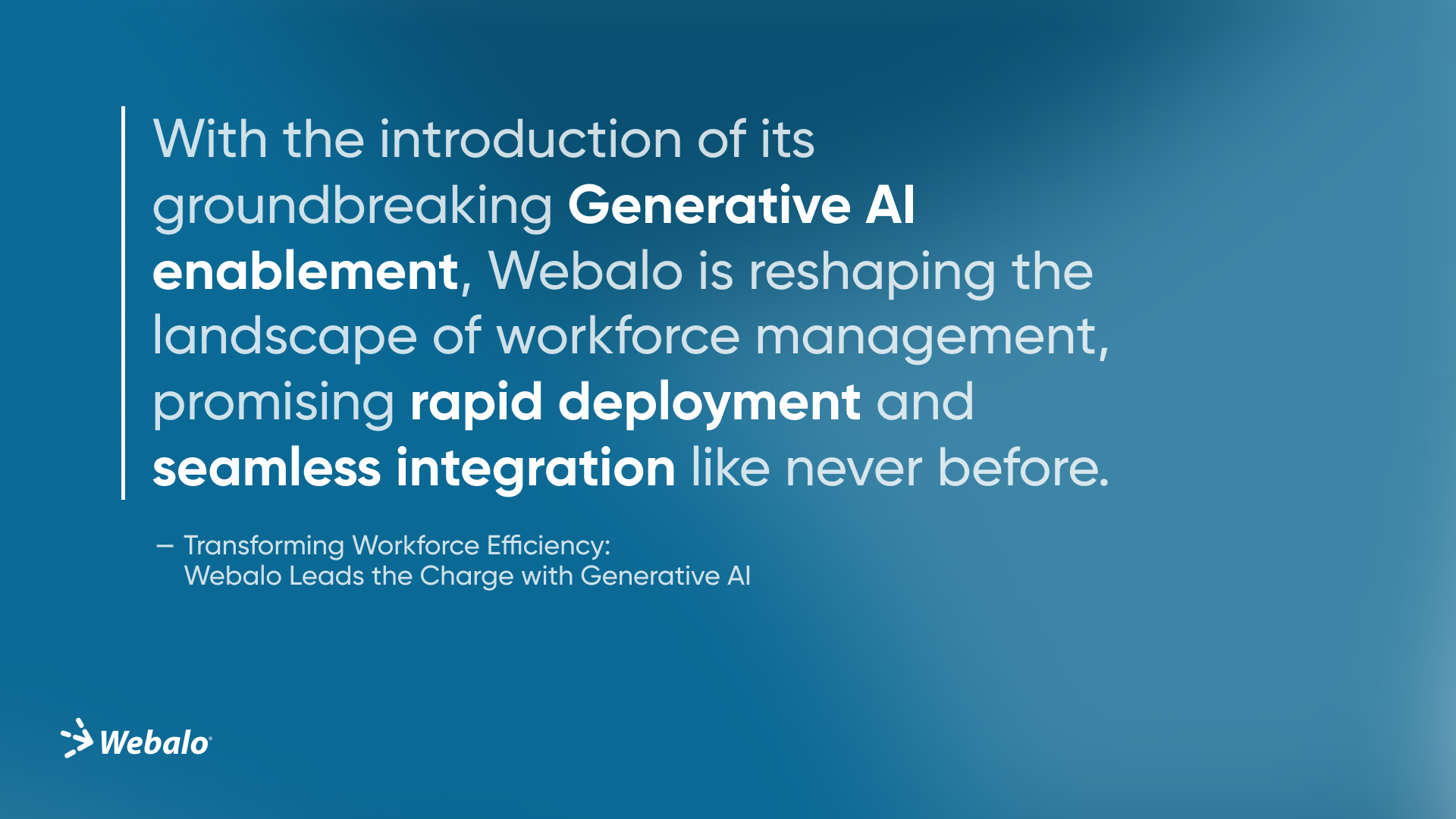 Transforming Workforce Efficiency: Webalo Leads the Charge with Generative AI